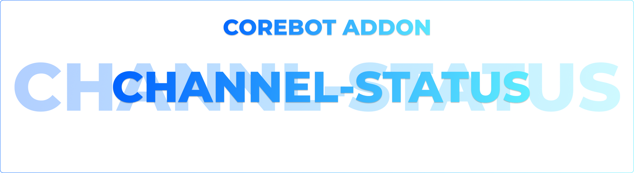 ChannelStatus | Corebot Addon | BuiltByBit (MC-Market)
