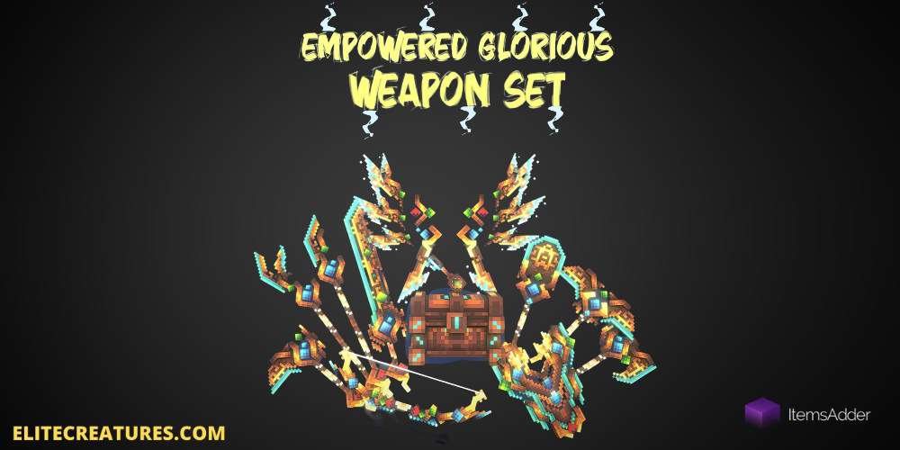 Empowered Glorious Weapon Set | BuiltByBit (MC-Market)