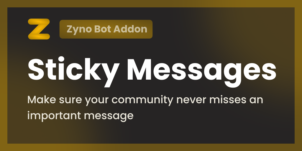 Sticky Messages | Zyno Bot Addon | BuiltByBit