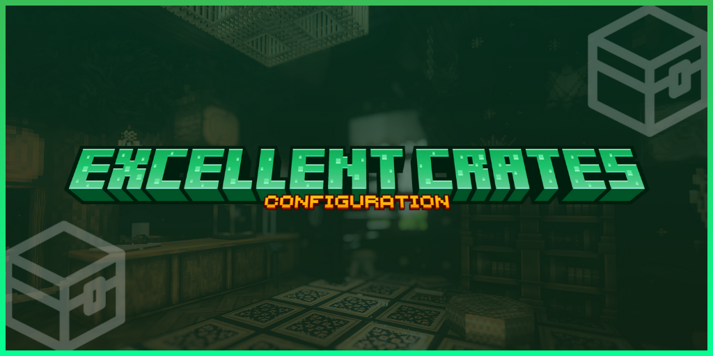 Excellent Crates Configuration | BuiltByBit Excellent Crates Configuration | BuiltByBit